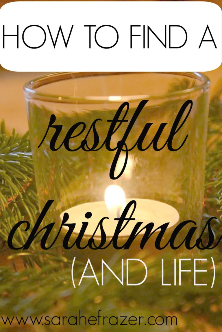 How to Find a Restful Christmas (And Life) - Sarah E. Frazer