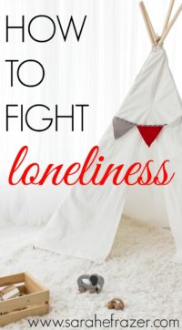 One Way to Lift Your Loneliness - Sarah E. Frazer