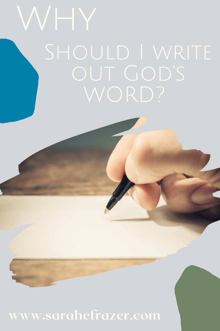 Three Benefits for Writing Out God's Word - Sarah E. Frazer