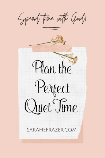 5 Questions to Plan Your Quiet Time - Sarah E. Frazer