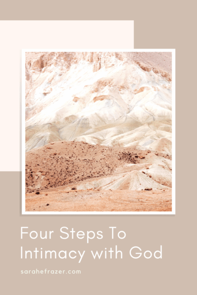 Four Steps to Intimacy With God - Sarah E. Frazer