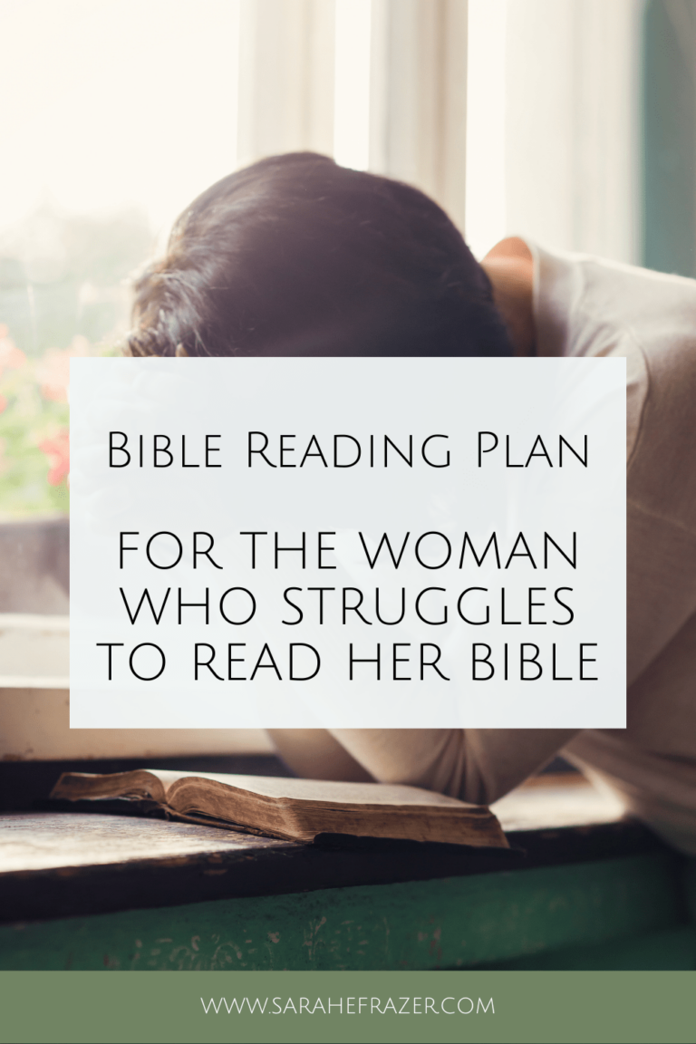 For The Woman Who Struggles to Read Her Bible - Sarah E. Frazer