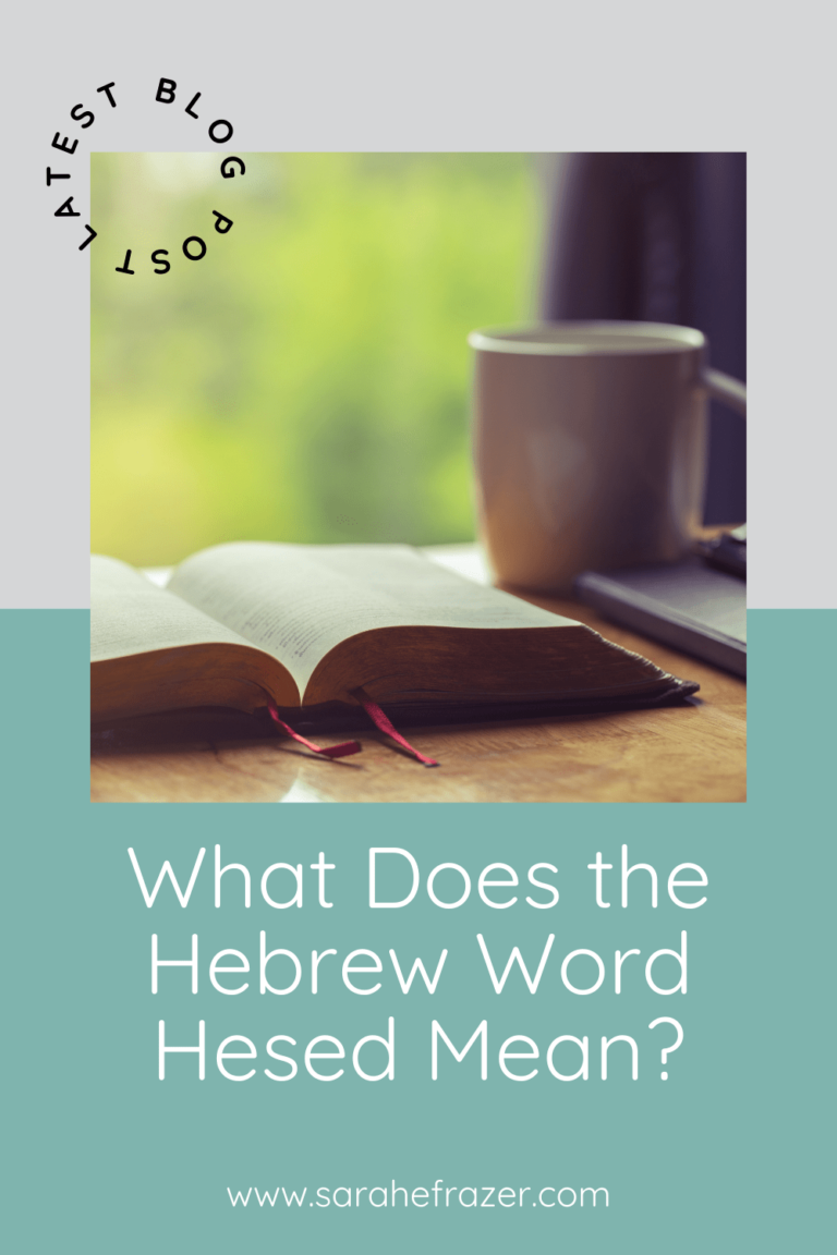What Does the Hebrew Word Hesed Mean? - Sarah E. Frazer