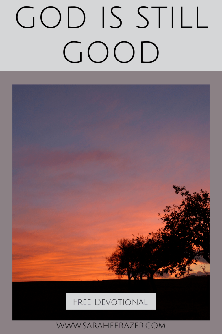 God is Still Good - Sarah E. Frazer