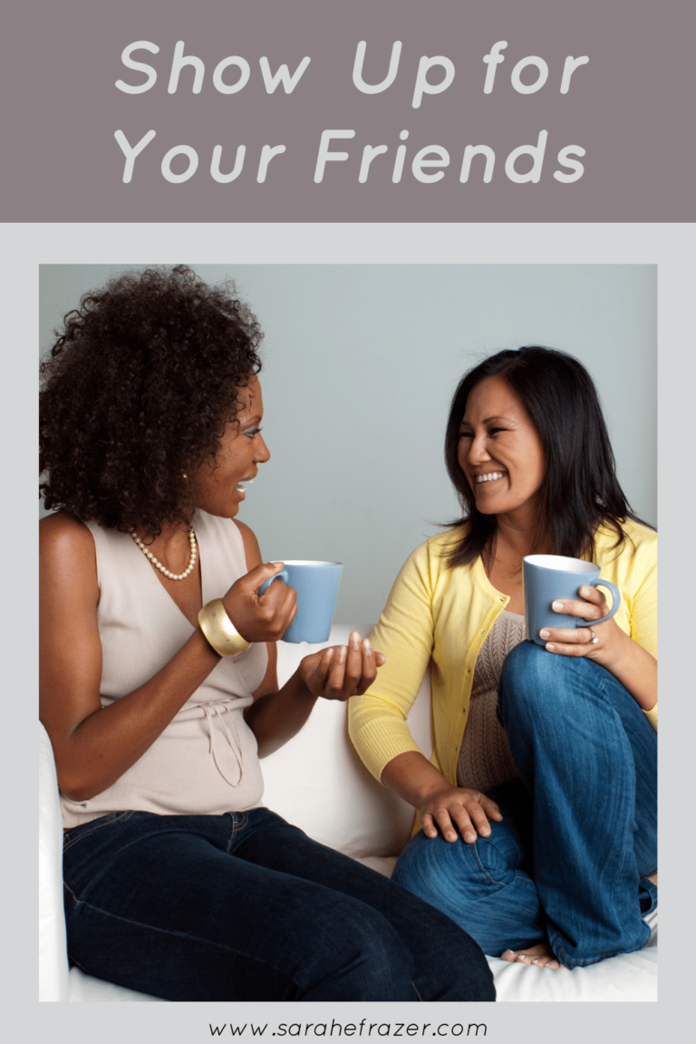 How to Show Up for Your Friends - Sarah E. Frazer