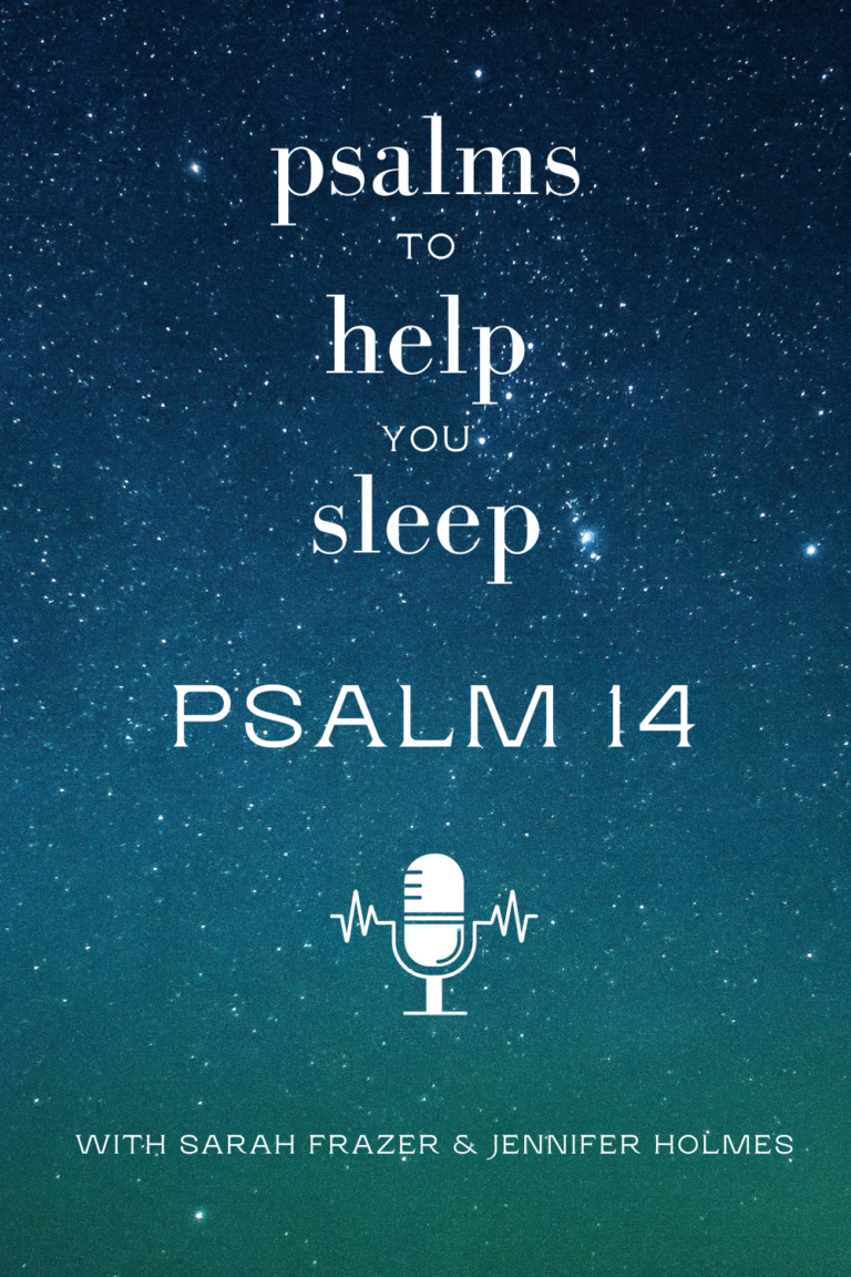 Psalms to Help You Sleep: Psalm 14 - Sarah E. Frazer