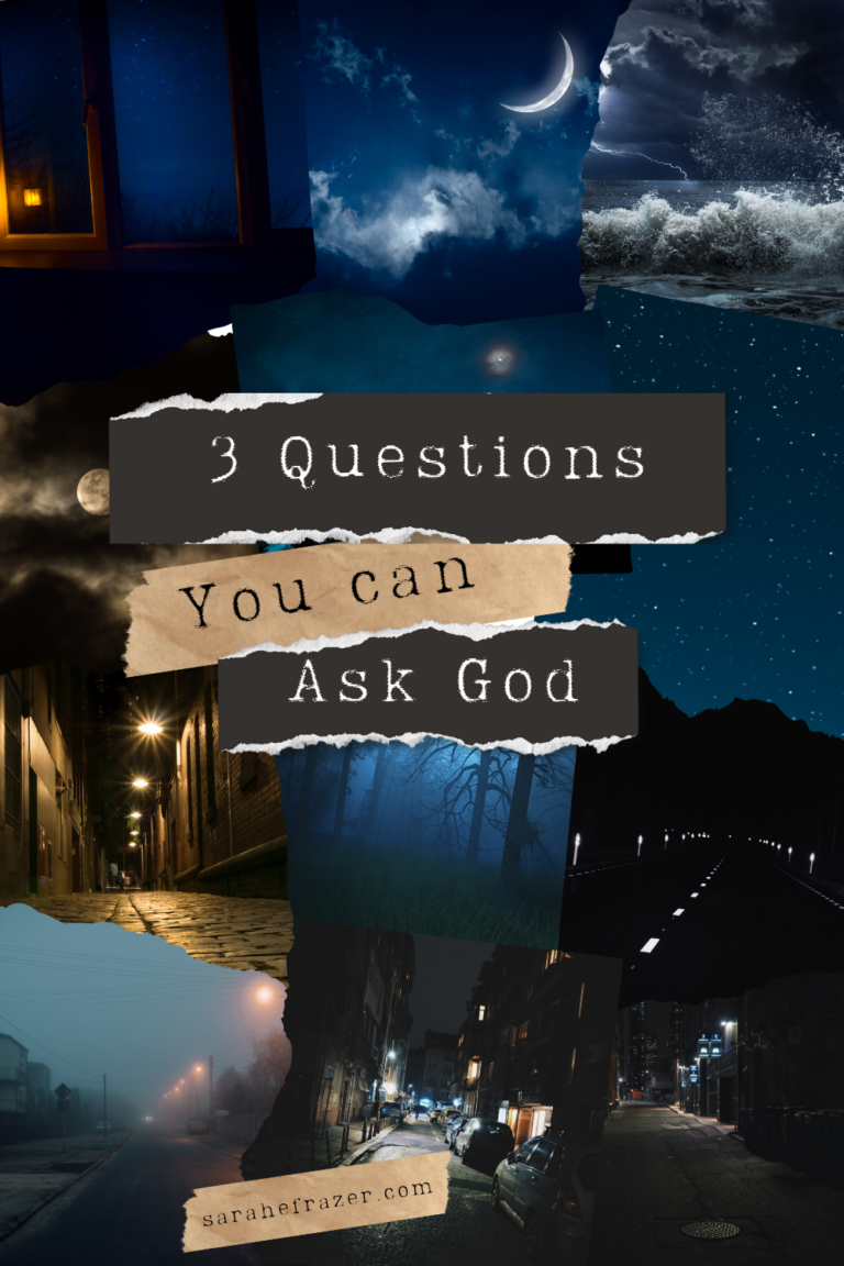 Three Hard Questions We Can Ask God - Sarah E. Frazer